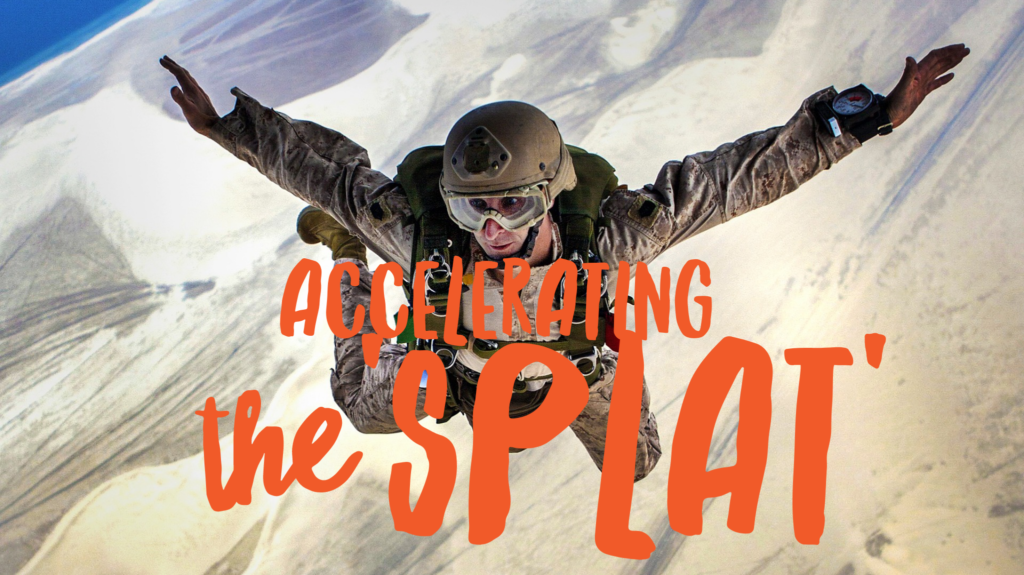 Accelerating the 'SPLAT' - Lifeonaire